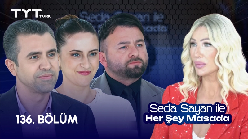 Seda Sayan İle Her Şey Masada 138. Bölüm | TYT Türk | Temiz, Yerli ...